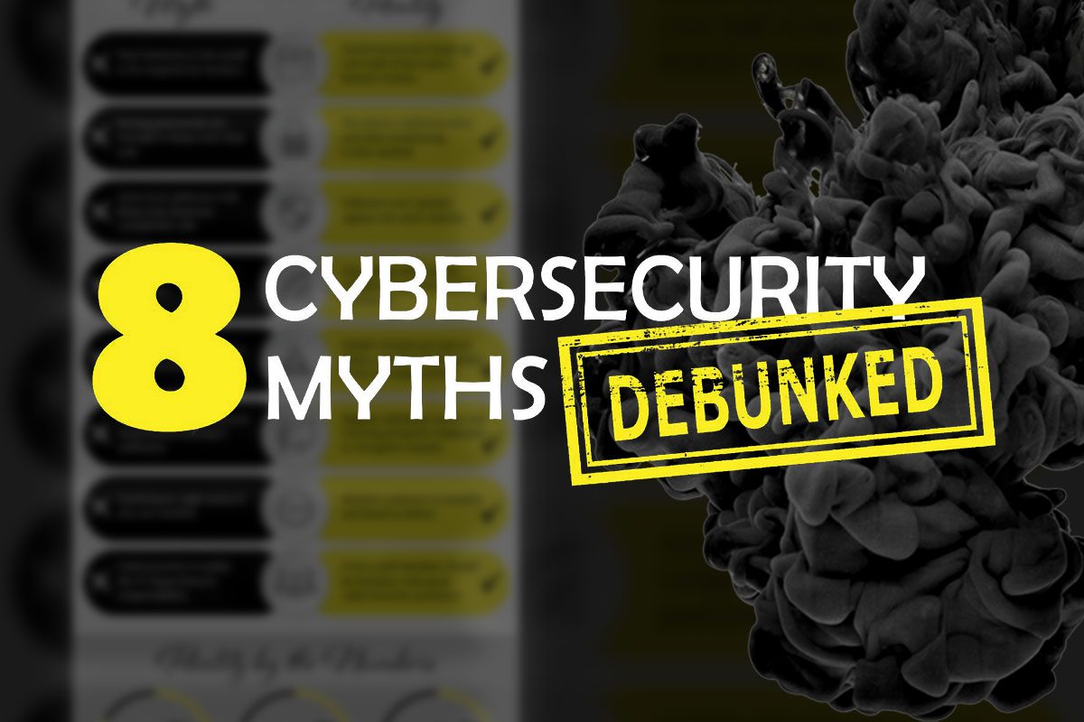 8 Cybersecurity Myths Debunked | ID Agent