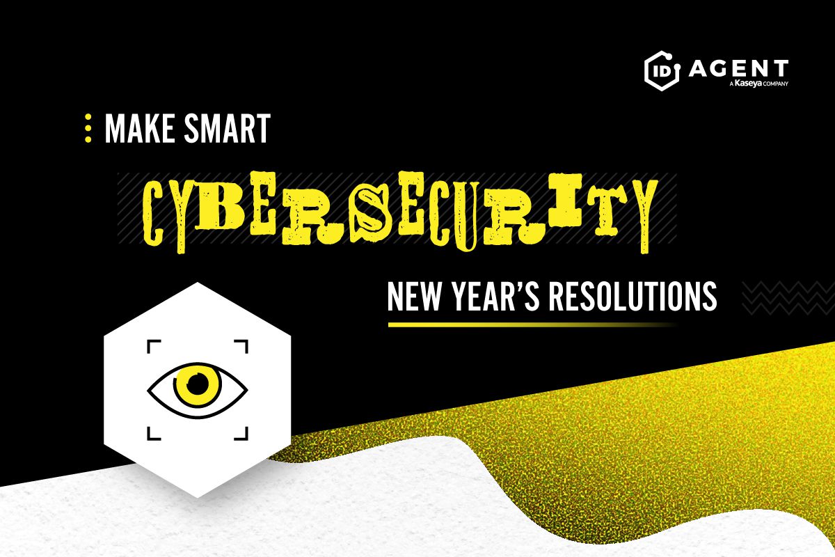 Make Smart Cybersecurity New Year's Resolutions | ID Agent
