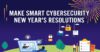 Make Your 2021 Cybersecurity New Year's Resolutions Count! | ID Agent