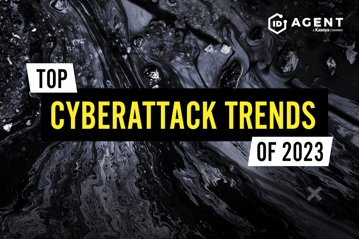 Top Cyberattack Trends Of 2023 Id Agent